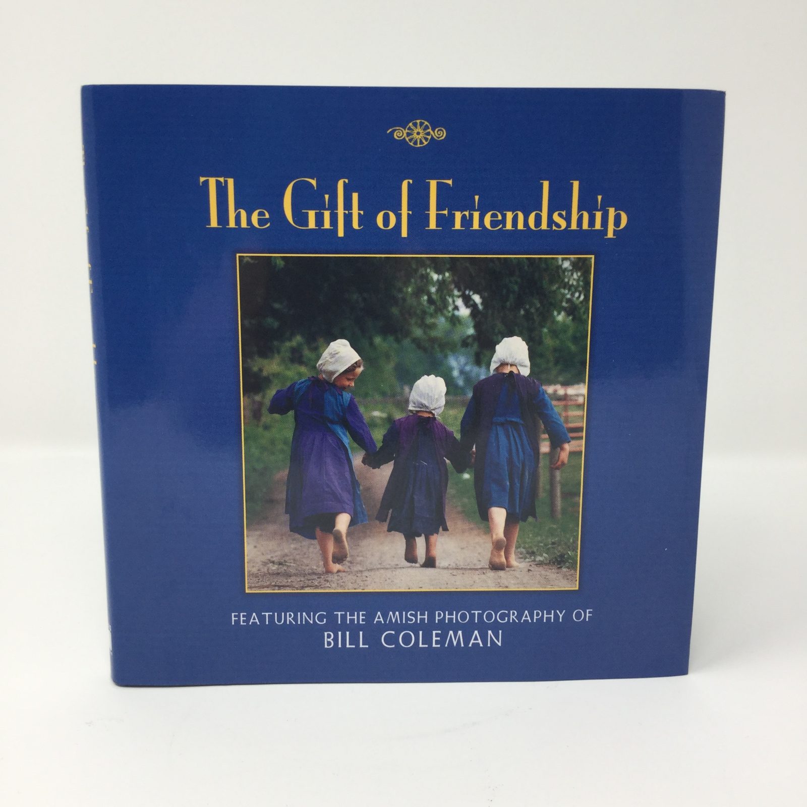 The Gift of Friendship | Family Farm Handcrafts | Book by Bill Coleman